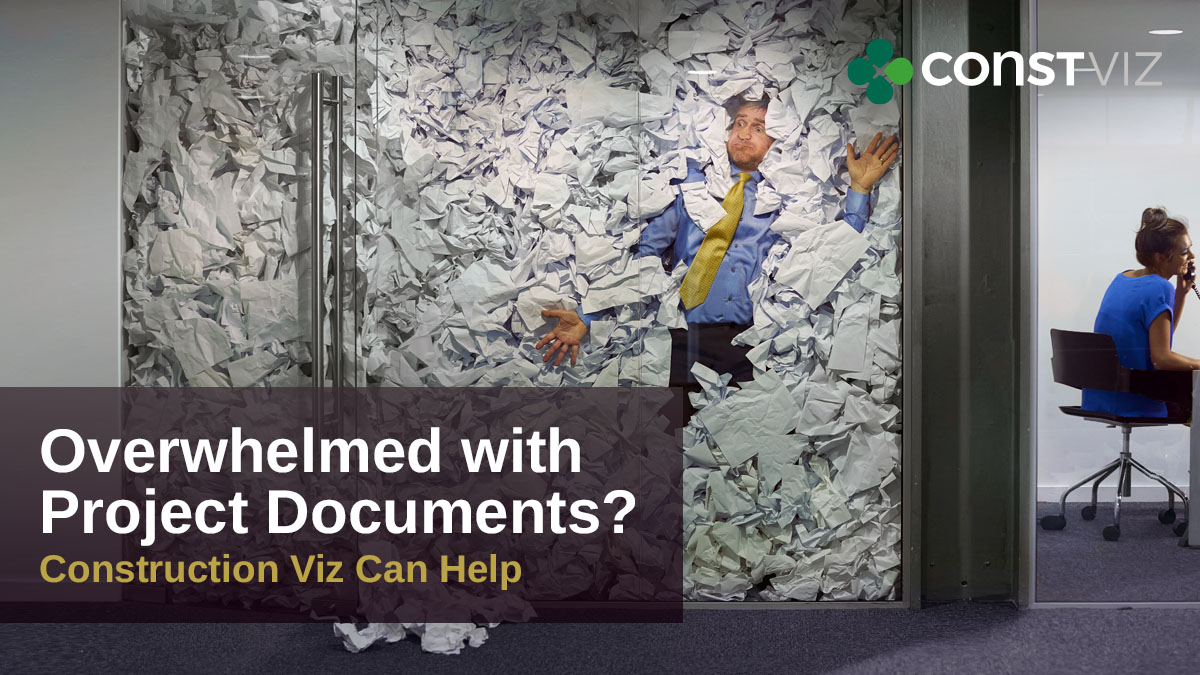 Overwhelmed with Project Documents? Construction Viz Can Help ...